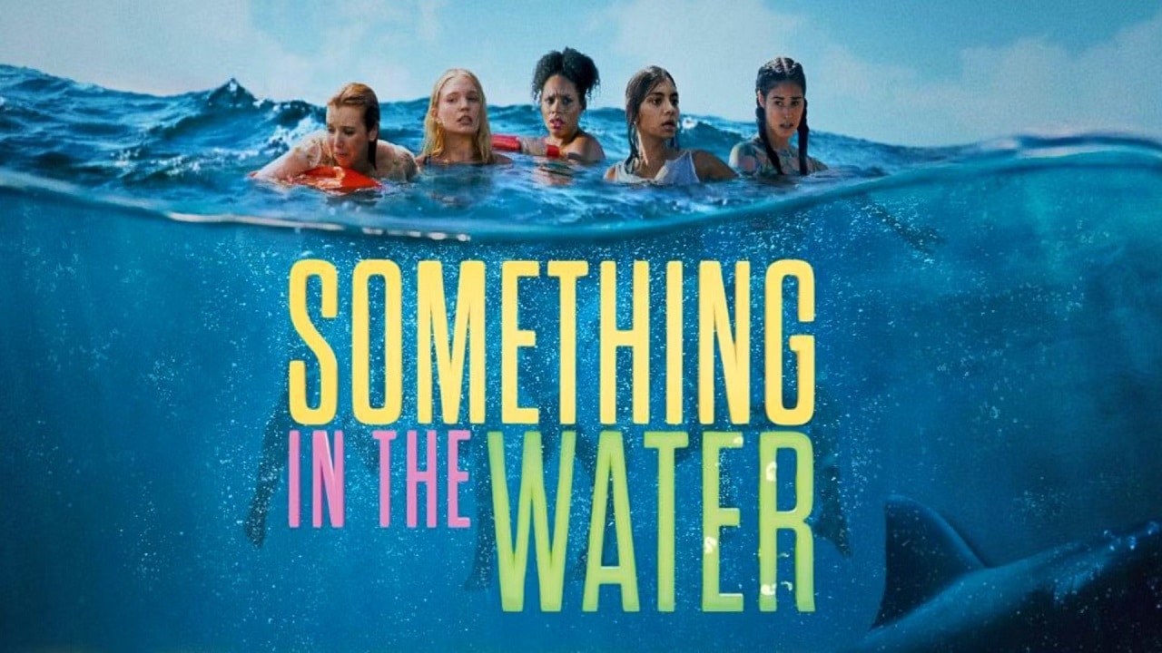 Dive Into the Suspense of 'Something In the Water'